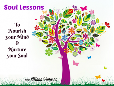 Soul Lessons - to Nourish Your Mind and Nurture Your Soul - Empowerment ...