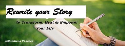 Rewrite your Story to Transform, Heal & Empower Your Life workshop - 27 ...